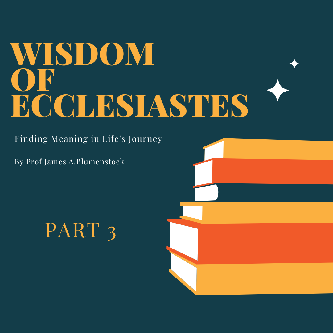 Wisdom of Ecclesiastes - Part 3 - BPilgrims